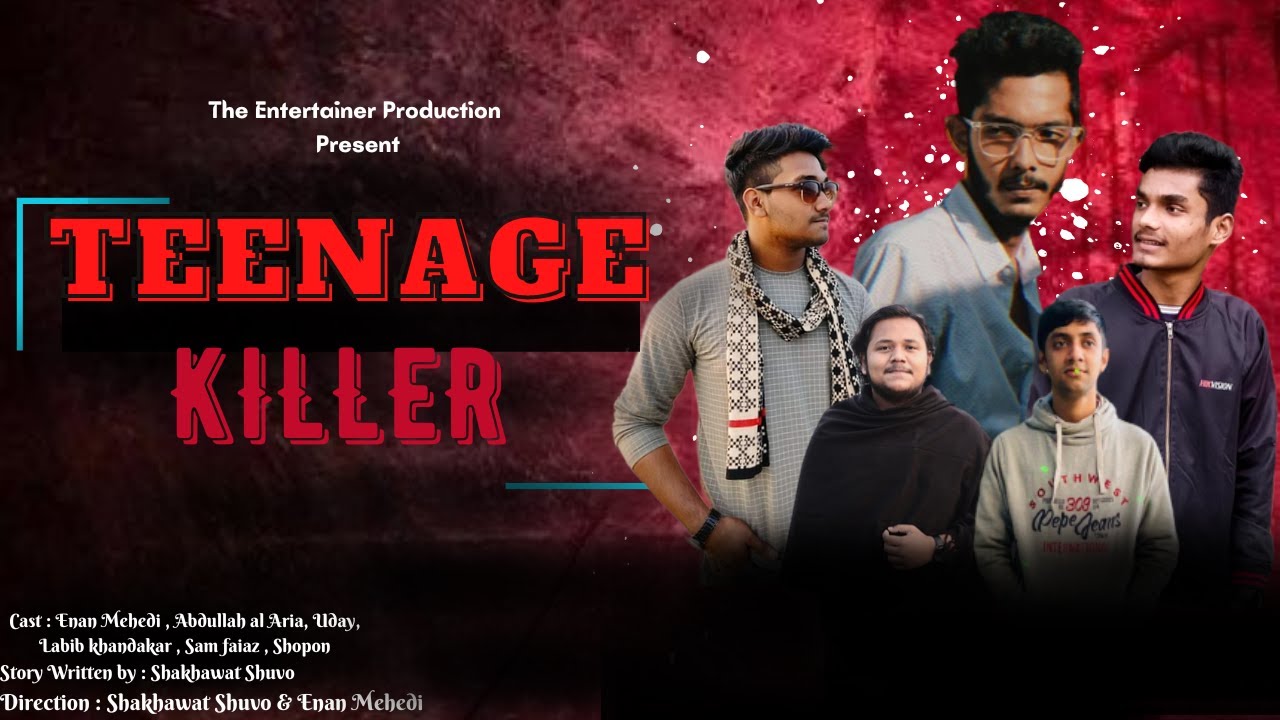 Teenage Killer | Kishor gang | Short film | Aria | Enan | Shakhawat ...