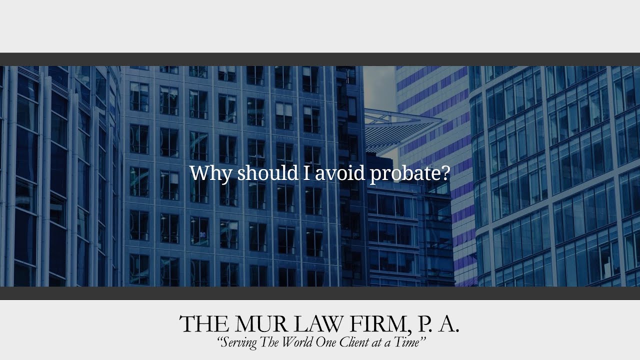 Why should I avoid probate? - YouTube