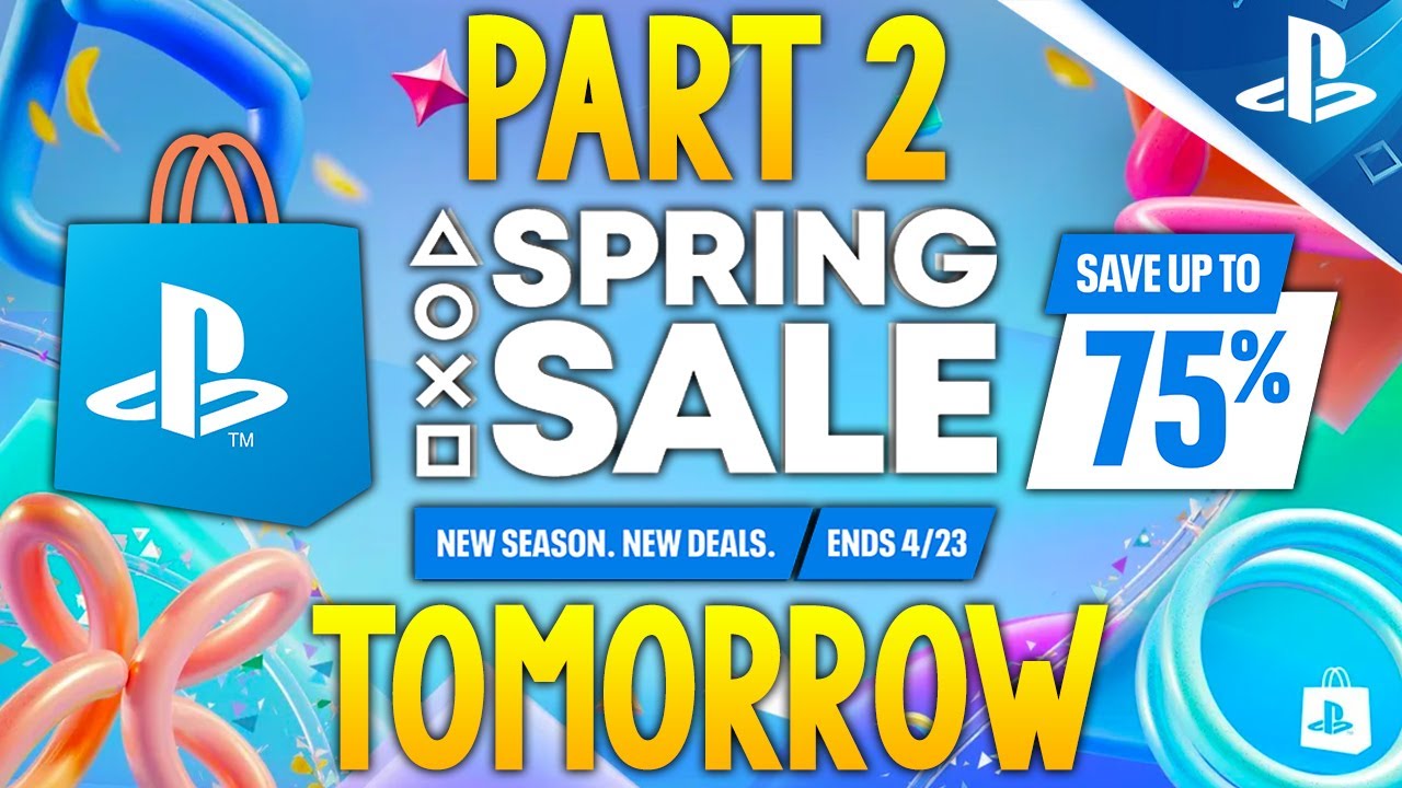 HUGE PSN Spring Sale 2025 PART 2 Update TOMORROW! Tons of NEW ...