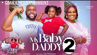 My Baby Daddy Chizzy Alichi Mbah Ray Emodi Naomi George Mitchell ...