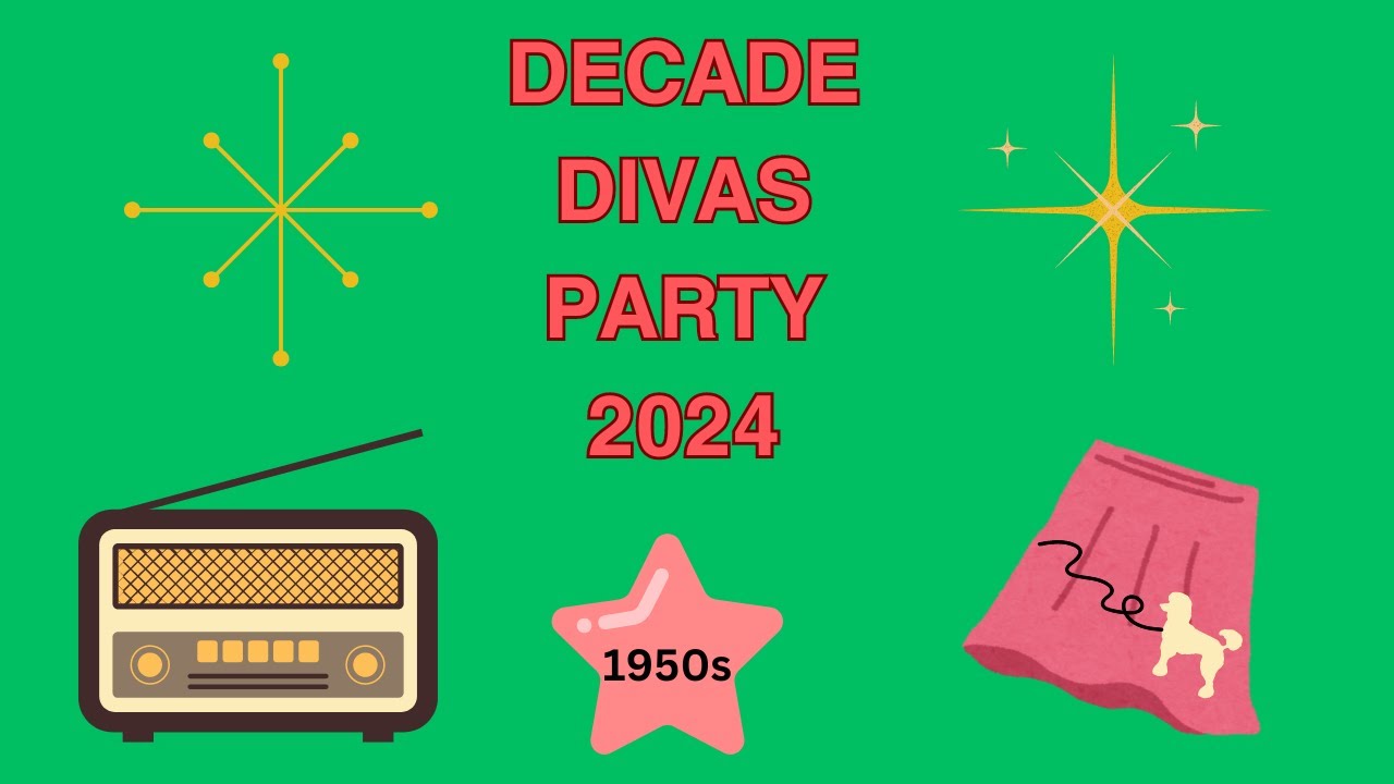 DECADE Divas Party 2024 - THE 1950s! #decadedivasparty2024 - YouTube
