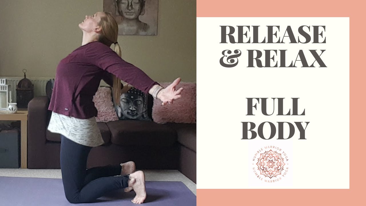 RELEASE & RELAX - FULL BODY - YouTube
