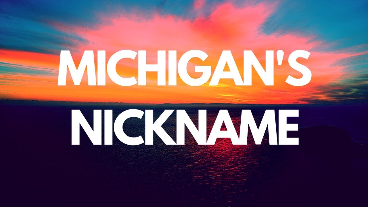 Michigan is the 'What' State? Learn Michigan's nickname here - YouTube