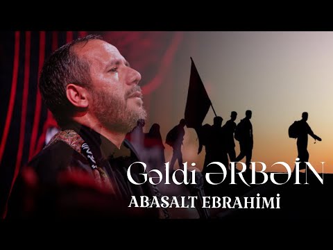 Abasalt Ebrahimi - Gəldi Ərbəin |Yeni Mərsiyyə | 2024 | Official Video