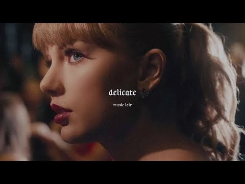taylor swift - delicate (slowed + reverb)