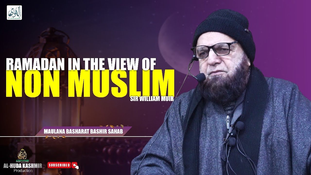 Ramadan in the Views of Non Muslim, William Muir Maulana Basharat Bashir Al Huda Kashmir Prod ...