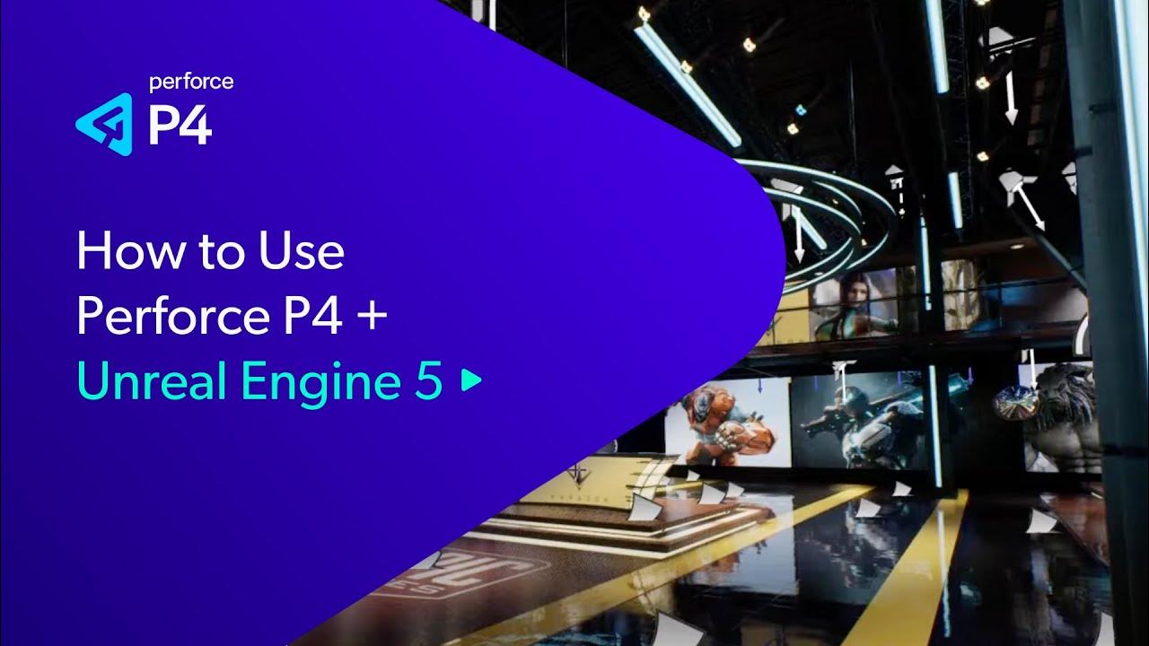 How to use Perforce Helix Core + Unreal Engine 5 - YouTube