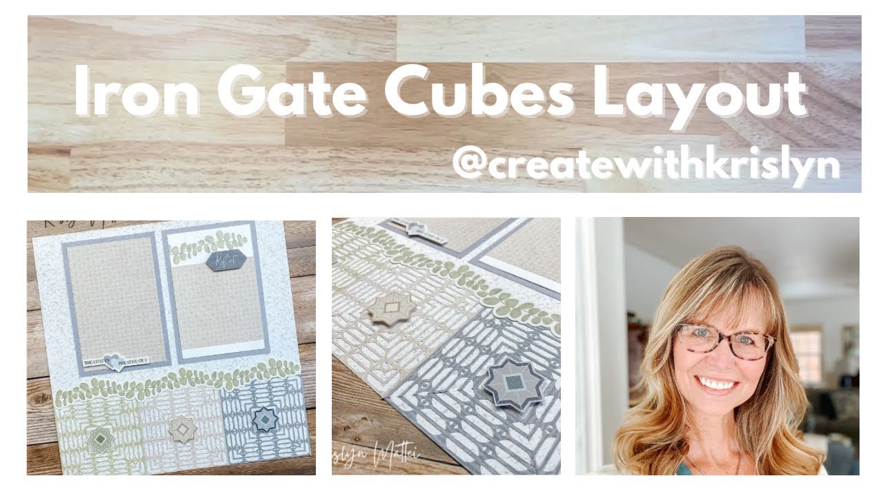 Iron Gate Cubes Layout with Krislyn Mattei - YouTube