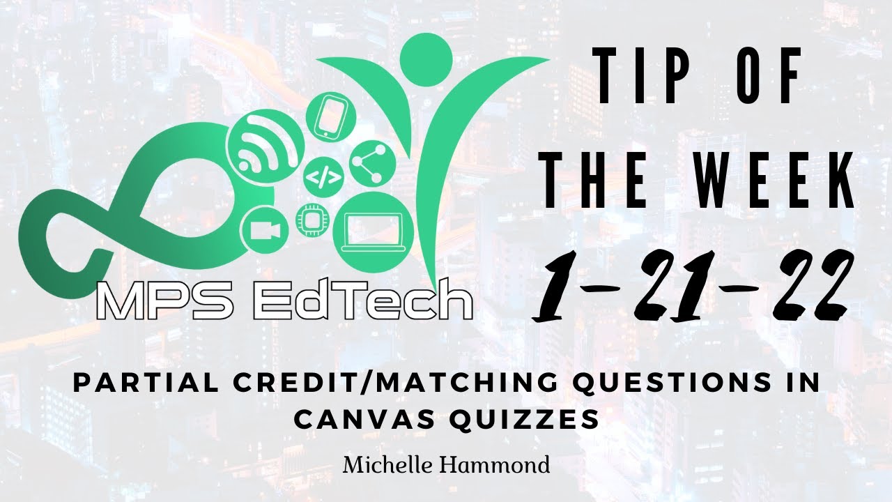 EdTech Tip of the Week - Canvas Partial Credit Matching Question - YouTube