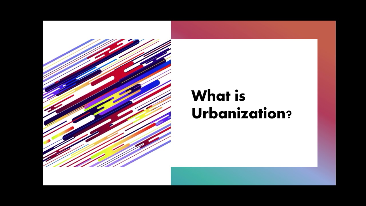 What Is Urbanization YouTube what-is-urbanization-youtube
