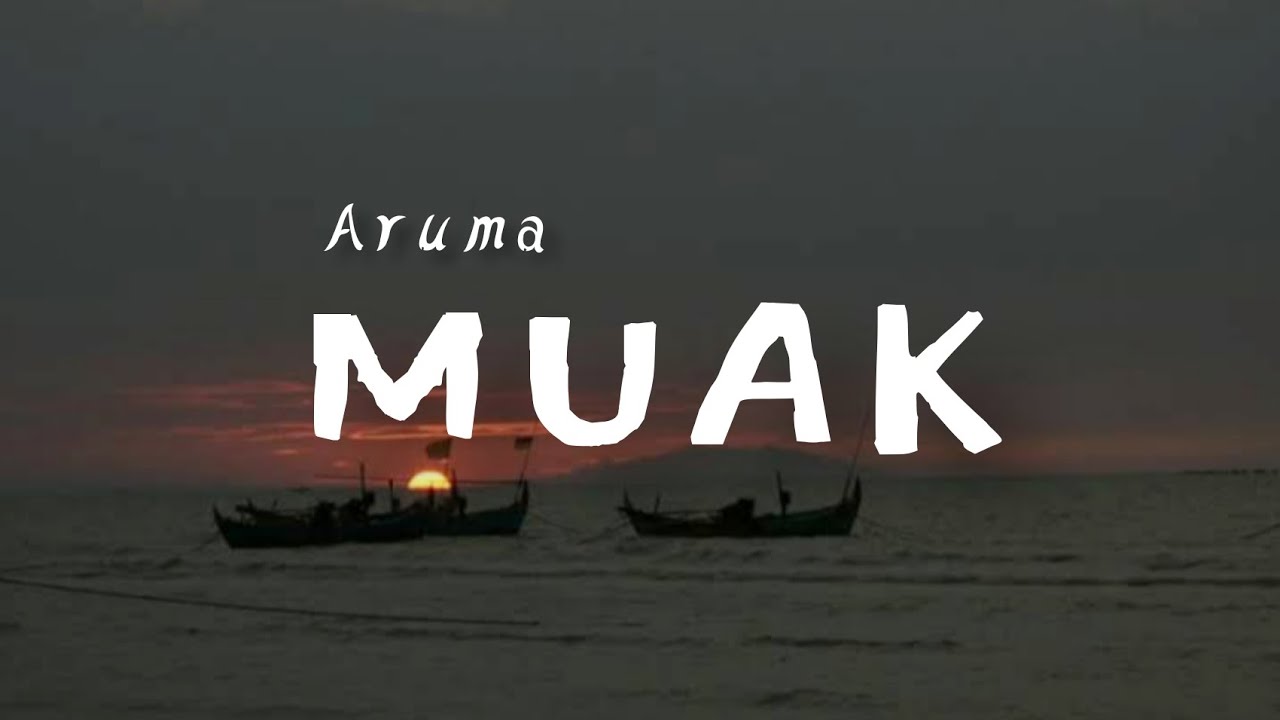 MUAK - Aruma ( lirik) - YouTube