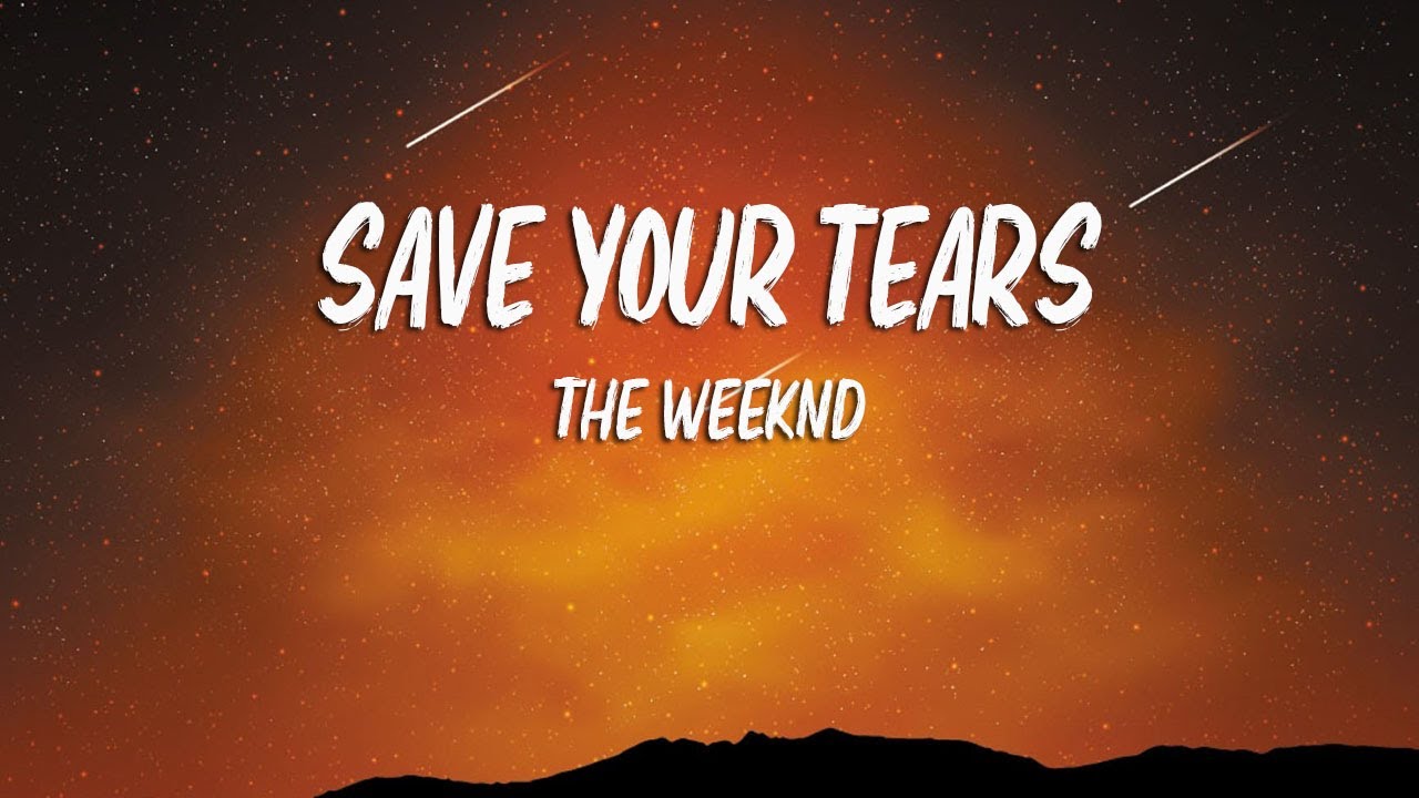 The Weeknd - Save Your Tears (Lyrics) - YouTube