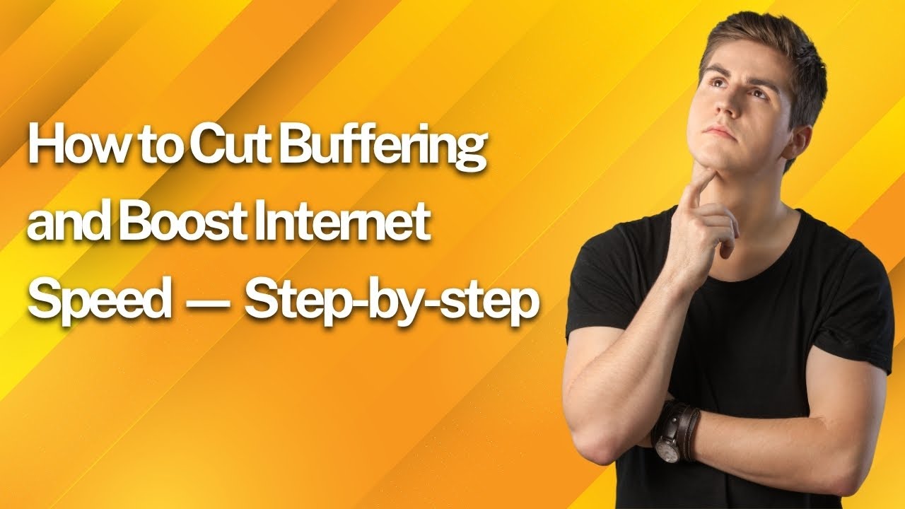 How to Cut Buffering and Boost Internet Speed — Step-by-step - YouTube