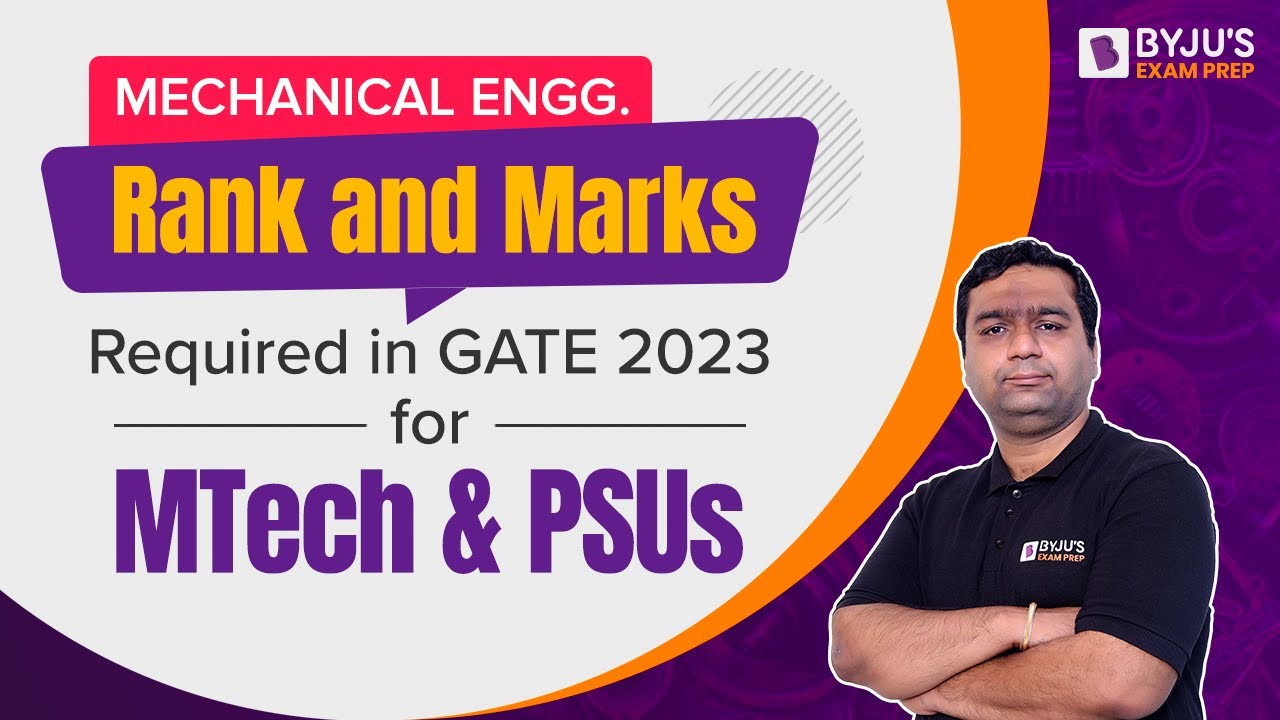 Rank and Marks Required in GATE 2023 Mechanical Engineering (ME) for ...
