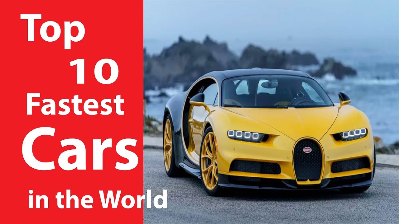 Top 10 Fastest Car in The World New World Record (2018) - YouTube