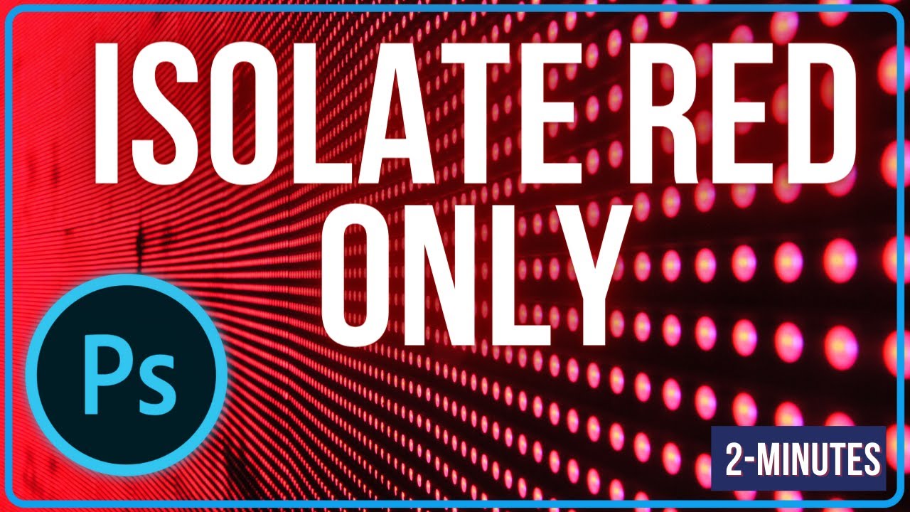 How to Isolate Red Only in Photoshop #adobephotoshop - YouTube