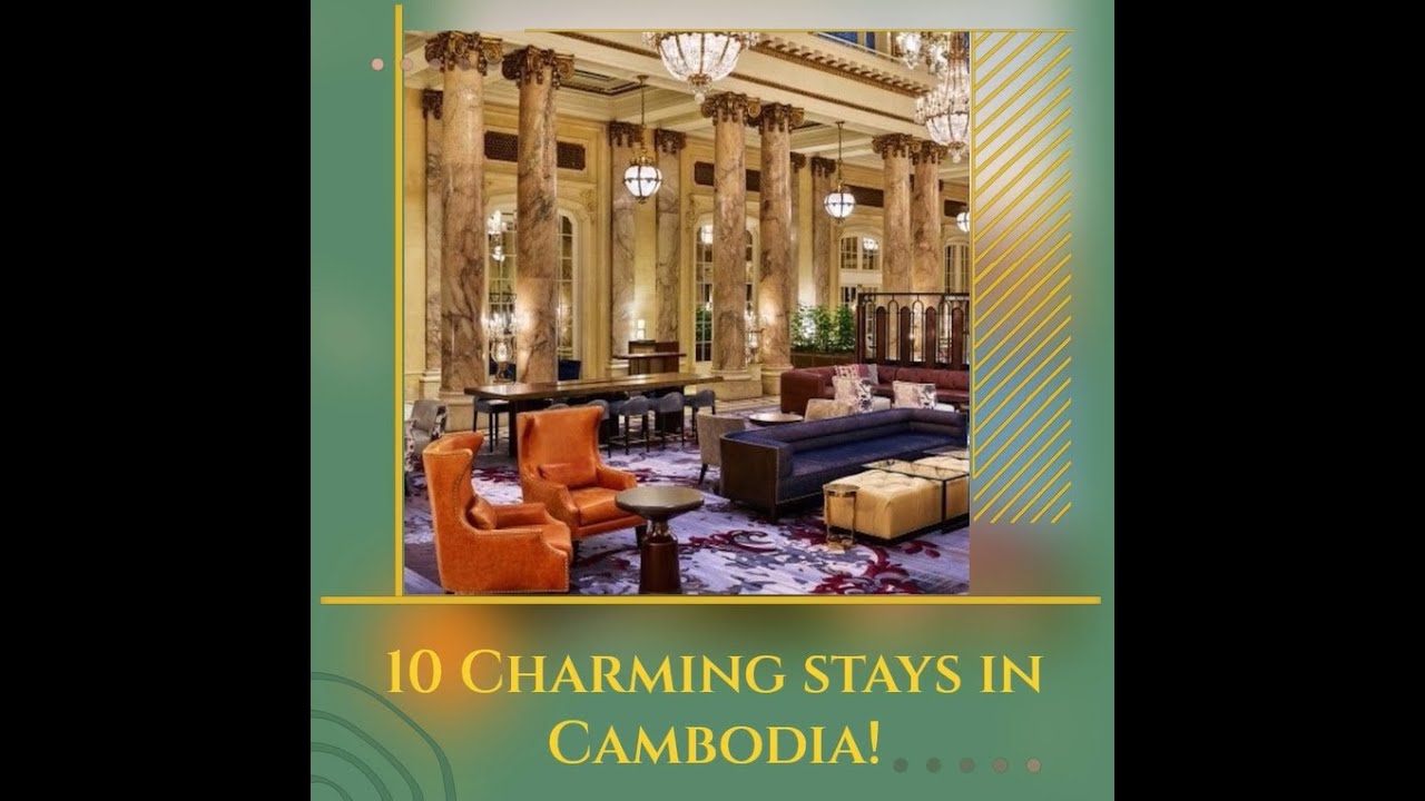 10 Charming stays in Cambodia! - YouTube