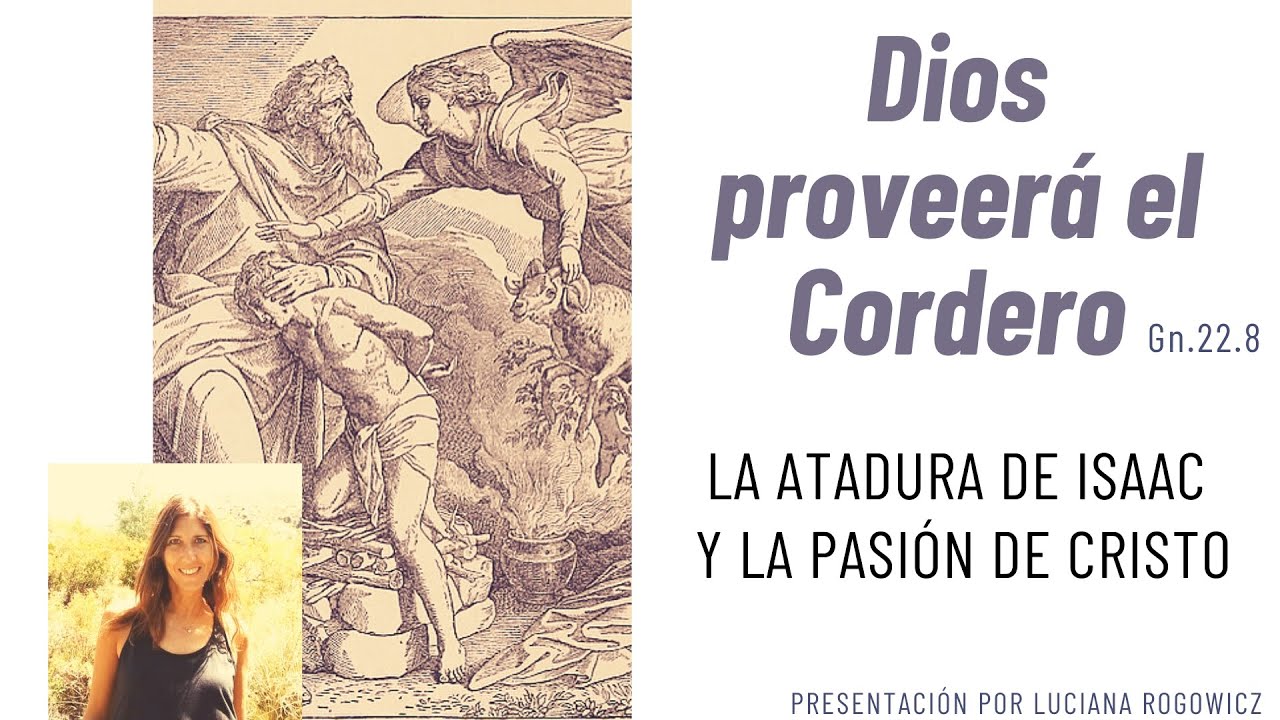 Dios Proveerá el Cordero. La Atadura de Isaac y la Pasión de Cristo ...