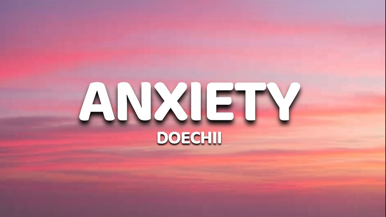 Doechii - Anxiety (Lyrics) - YouTube