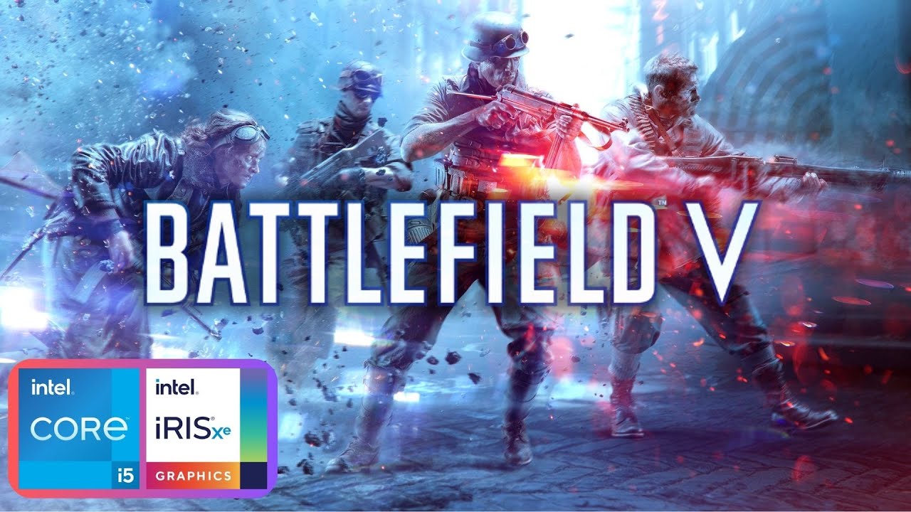 Battlefield V | Gameplay | Intel Core i5 1135g7 | Iris Xe Graphics - YouTube