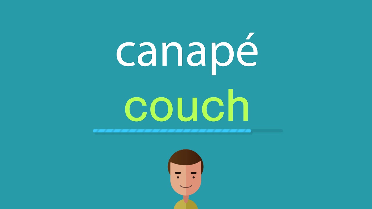Comment dire canapé en anglais - YouTube