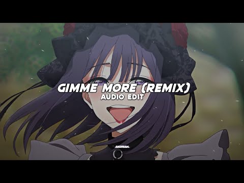 gimme more (remix) 「slayyyter」 | edit audio
