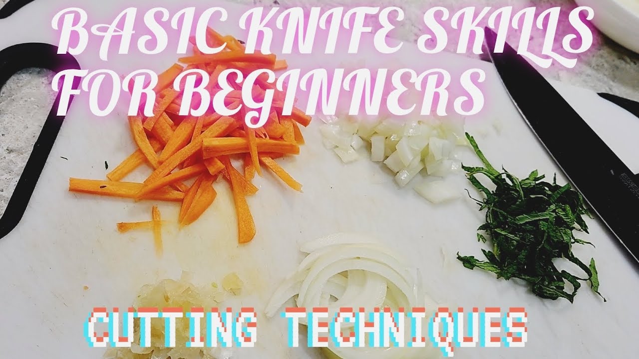 Basic Knife Skills and Cutting Techniques| Slicing| Dicing| Mincing ...