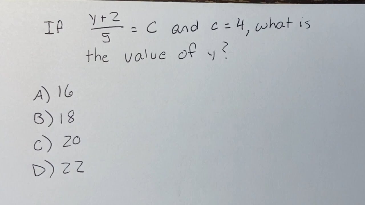 If (y+2)/5=c, and c=4, what is the value of y? - YouTube
