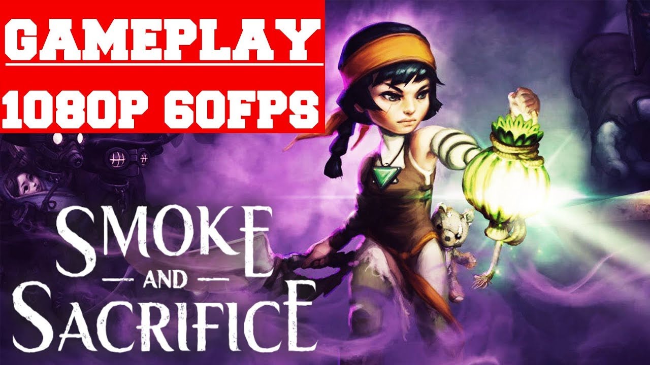 Smoke and Sacrifice Quality of Life Gameplay (PC) - YouTube