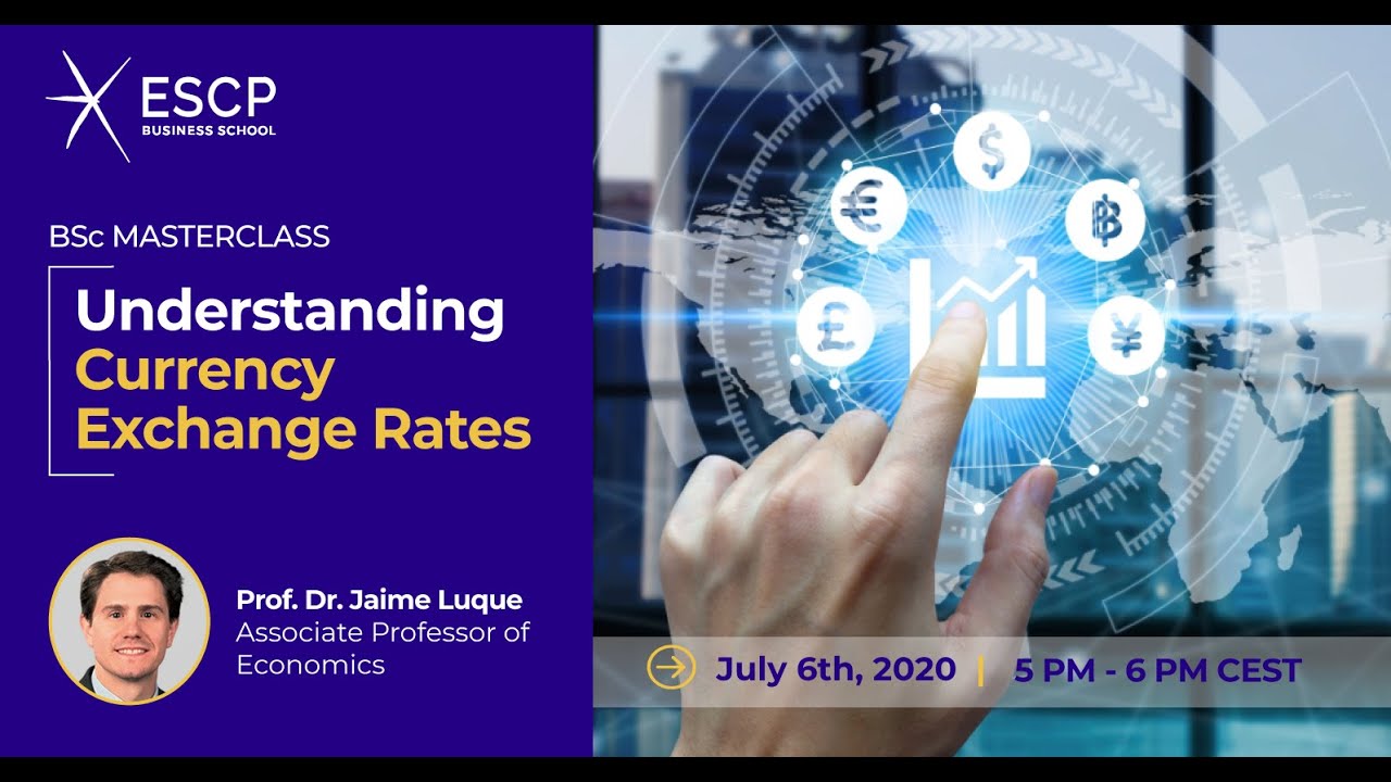 BSc Masterclass: "Understanding currency exchange rates" - YouTube