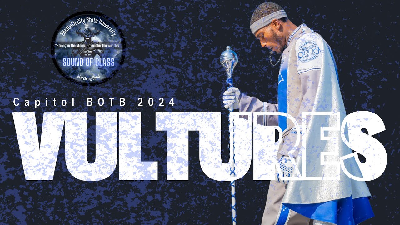 ECSU Marching Sound Of Class "Vultures" 2024 Capitol BOTB - YouTube