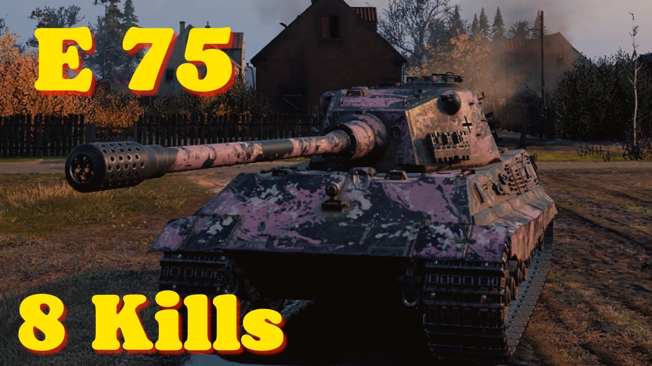 World of tanks E 75 - 5 K Damage 8 Kills, wot replays - YouTube