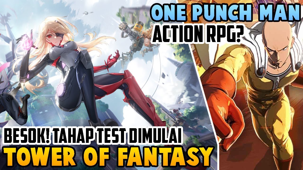 Bersiap Untuk Tower of Fantasy! One Punch Man World & MMORPG Mobile ...