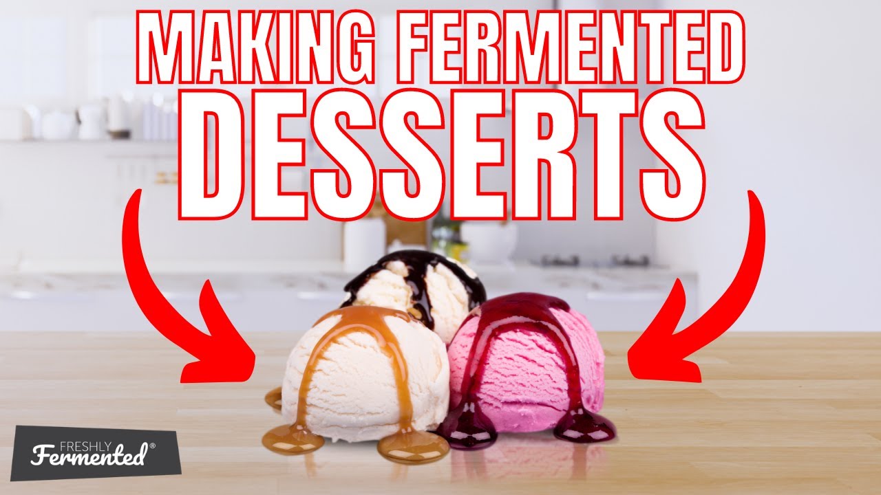 Making Fermented Dessert! | The Fermentation Show - YouTube