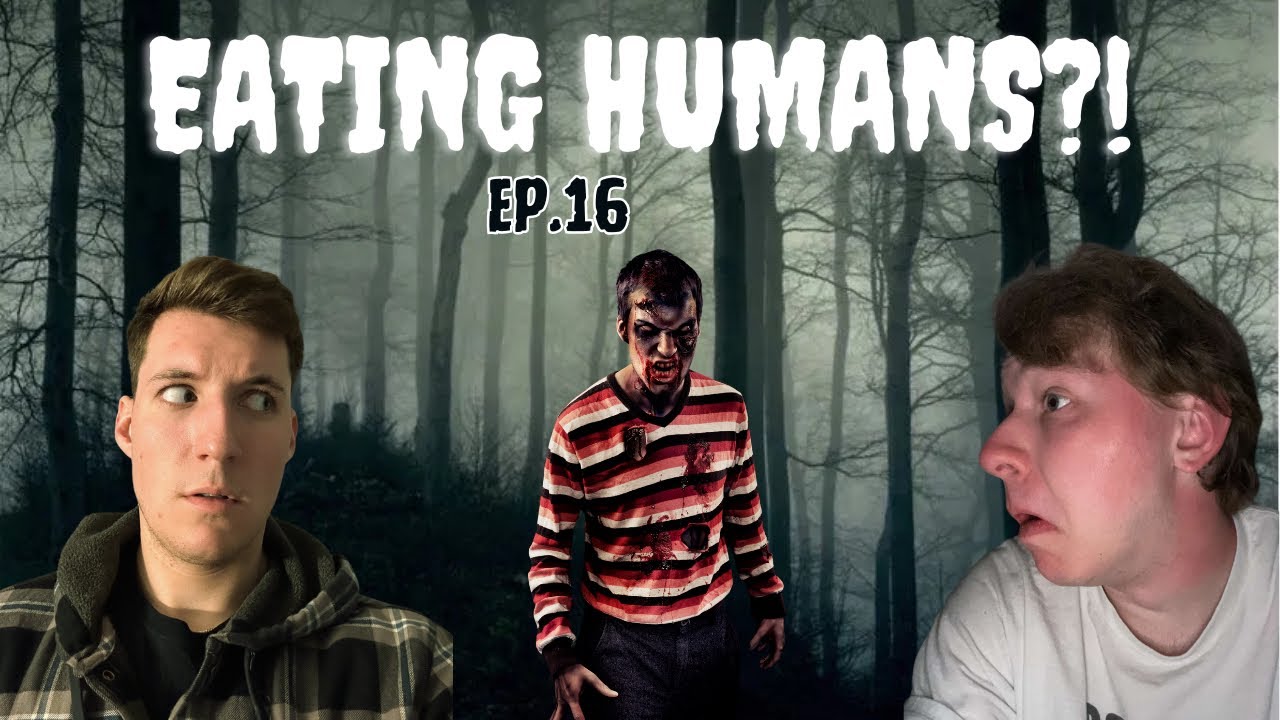 Eating Humans?!- 4TV Podcast Ep. 16 - YouTube