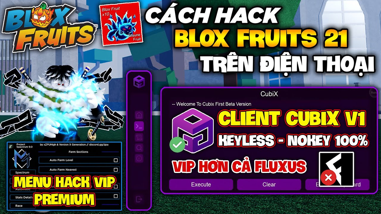 Cập Nhật Hack Ngon Hơn Cả Fluxus ! Cubix Nokey 100% Blox Fruits 21, Hỗ ...