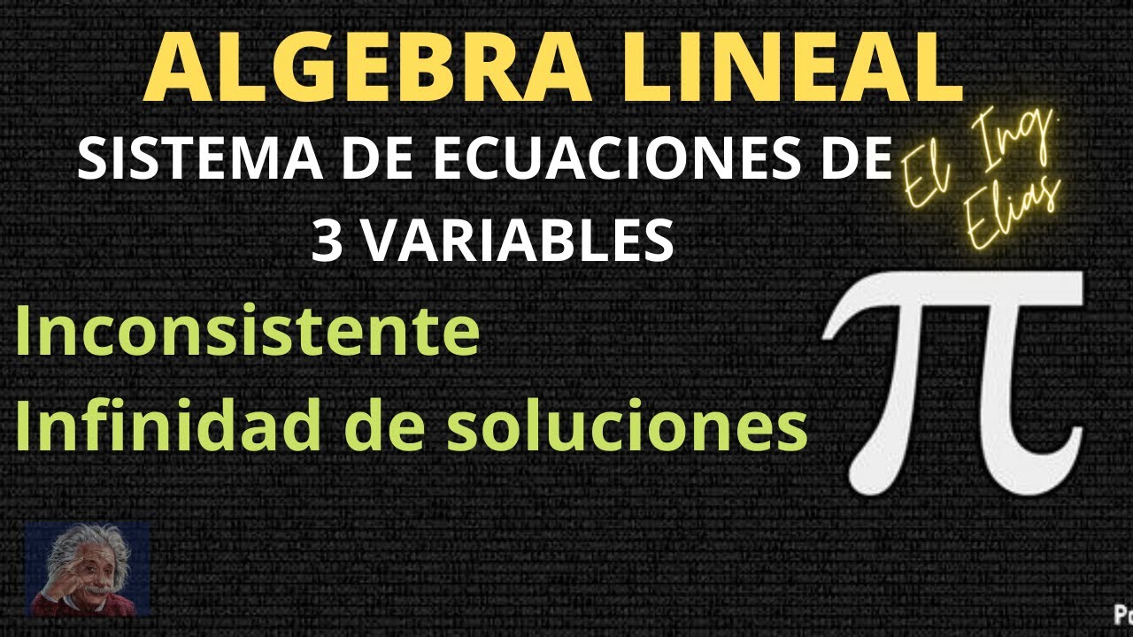 Ecuaciones con 3 incógnitas || Sistema inconsistente y con infinidad de ...