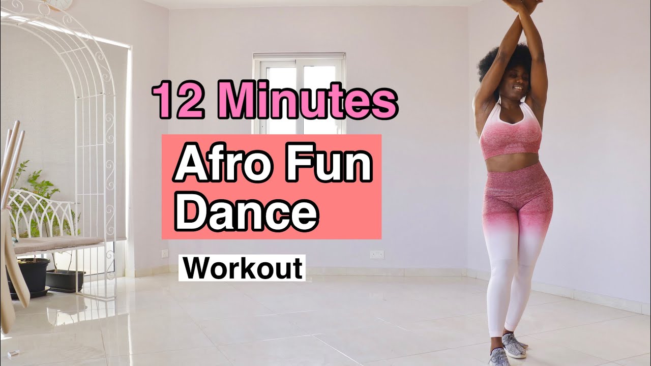 12 Minutes Afro Dance FUN Workout Cardio AFRO BEATS - YouTube