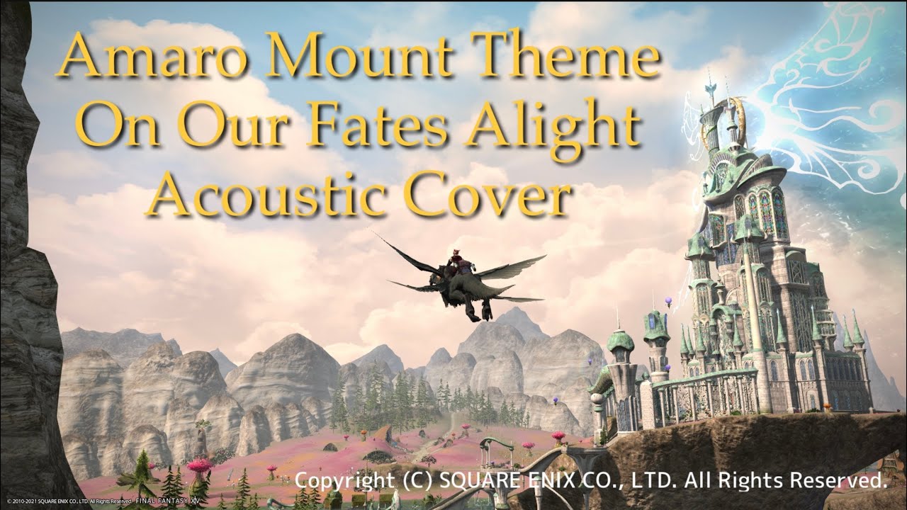 【Final Fantasy XIV】On Our Fates Alight (Amaro Mount Theme) on Guitar アマ ...
