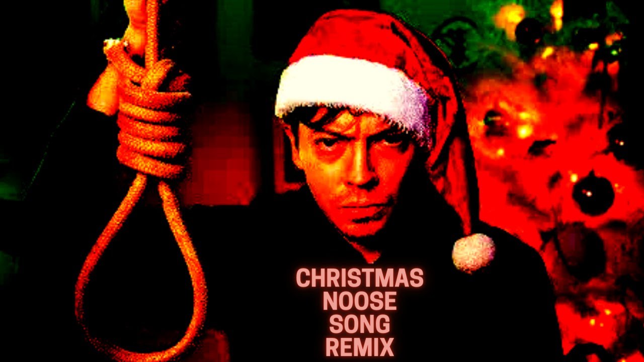 The Christmas Noose Song | A Dark Remix | Holiday Spirit - YouTube