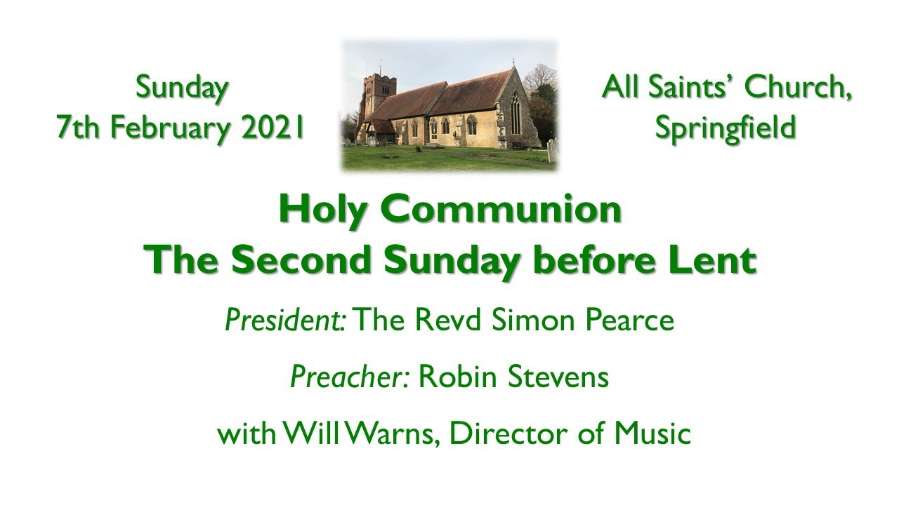 Holy Communion for the Second Sunday before Lent – 7 February 2021 ...