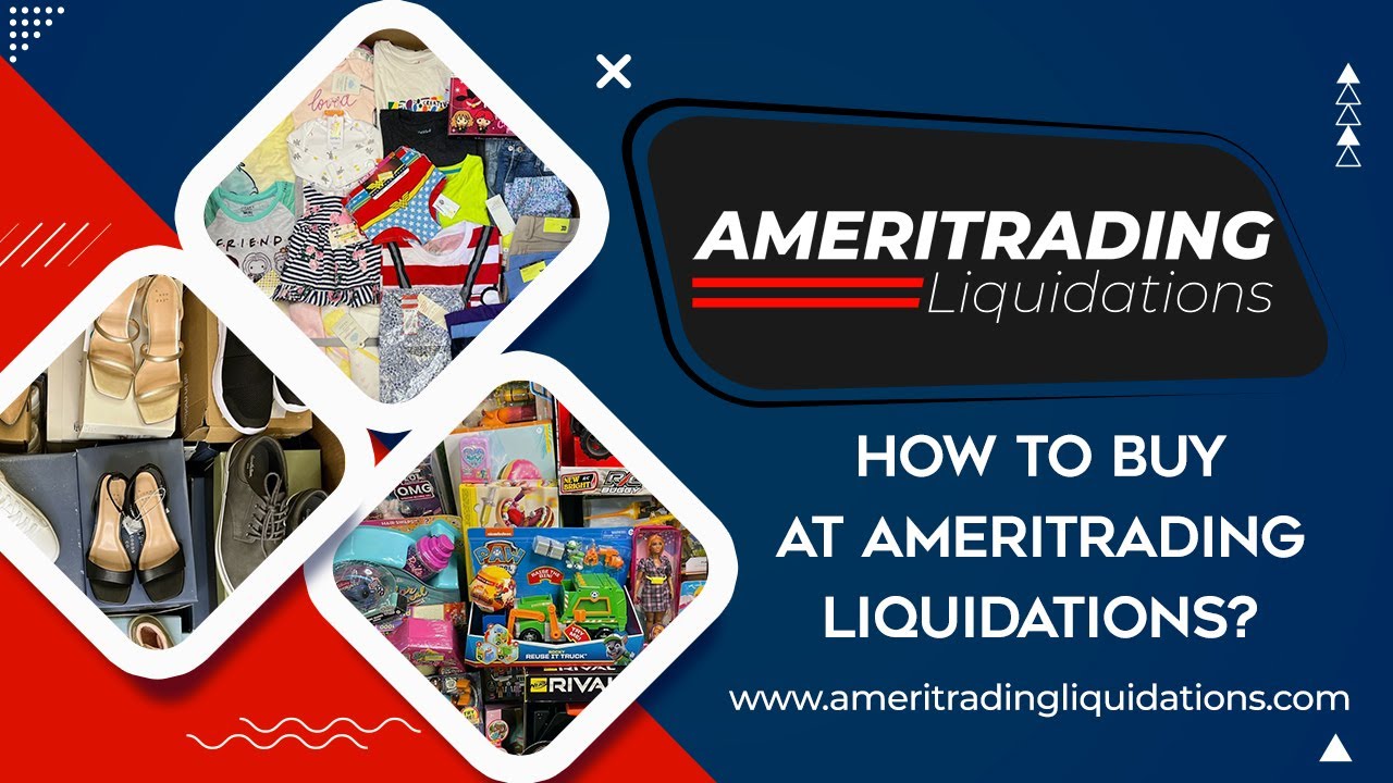 How to buy with Ameritrading Liquidations? - Liquidation Merchandise ...