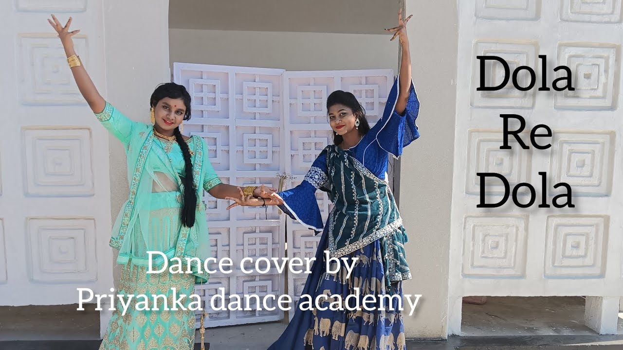 DOLA RE DOLA || DEVDAS||DANCE COVER BY PRIYANKA DANCE ACADEMY - YouTube