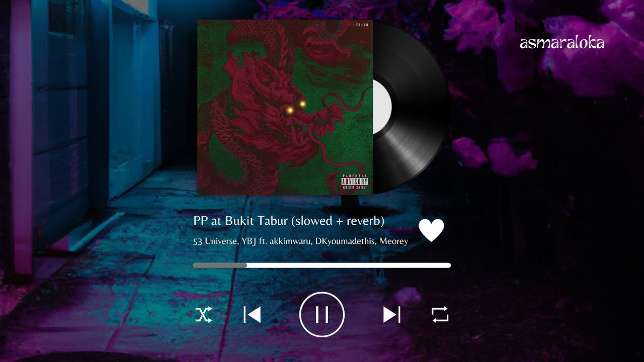 53 universe, ybj - pp at bukit tabur (slowed + reverb) - YouTube