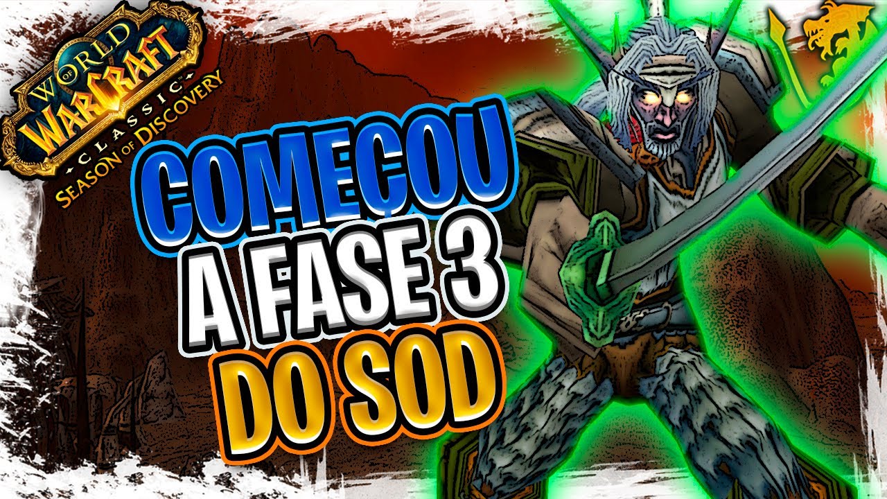 COMEÇOU A FASE 3 NO SOD - WoW Classic Season of Discovery SoD #41 - YouTube