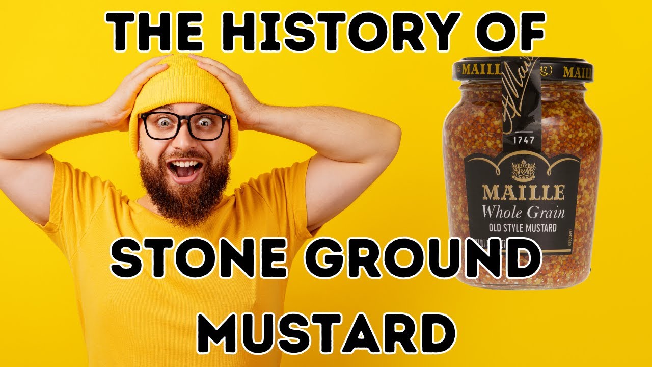 The History of Stone Ground Mustard - YouTube