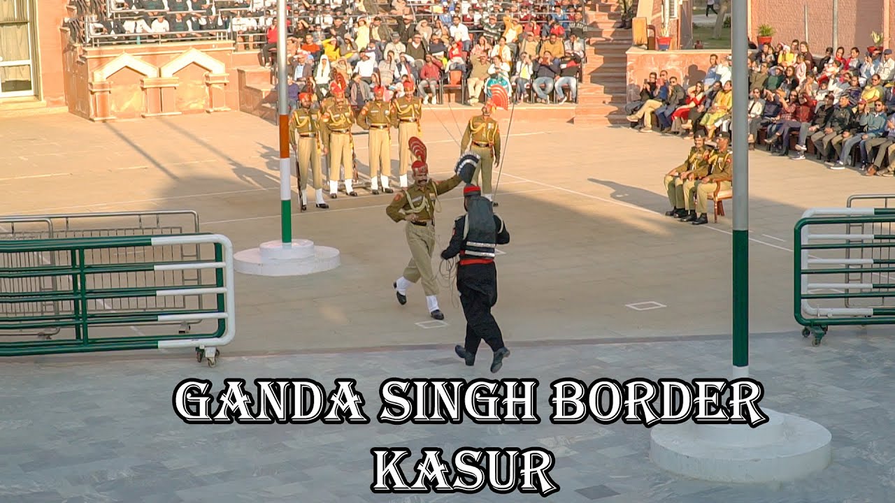 Ganda Singh Border | Parade at Ganda Singh Wala | Kasur | Flag Lowering ...