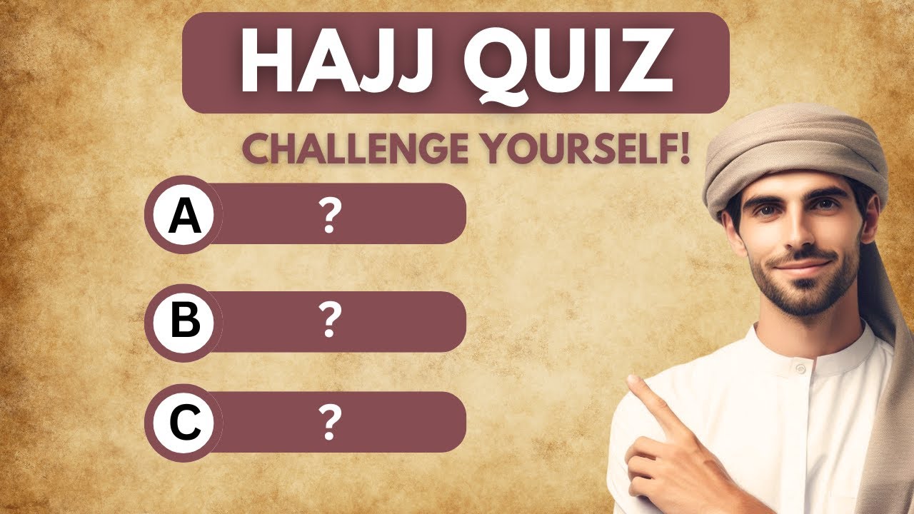 Islamic Quiz on Hajj – 20 Questions Every Muslim Should Know - YouTube