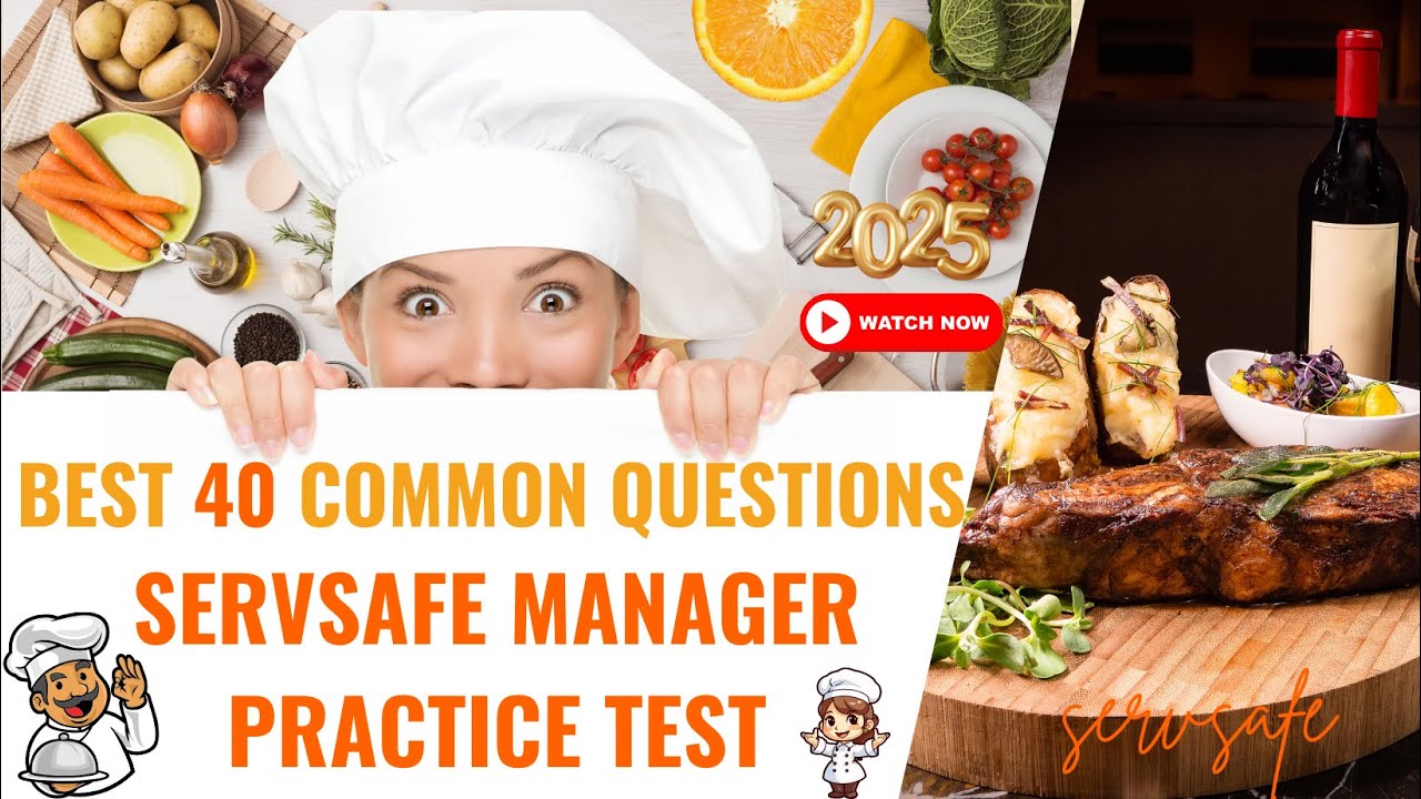 Best 40 Common Questions For The ServSafe Manager Practice Test 2025 ...