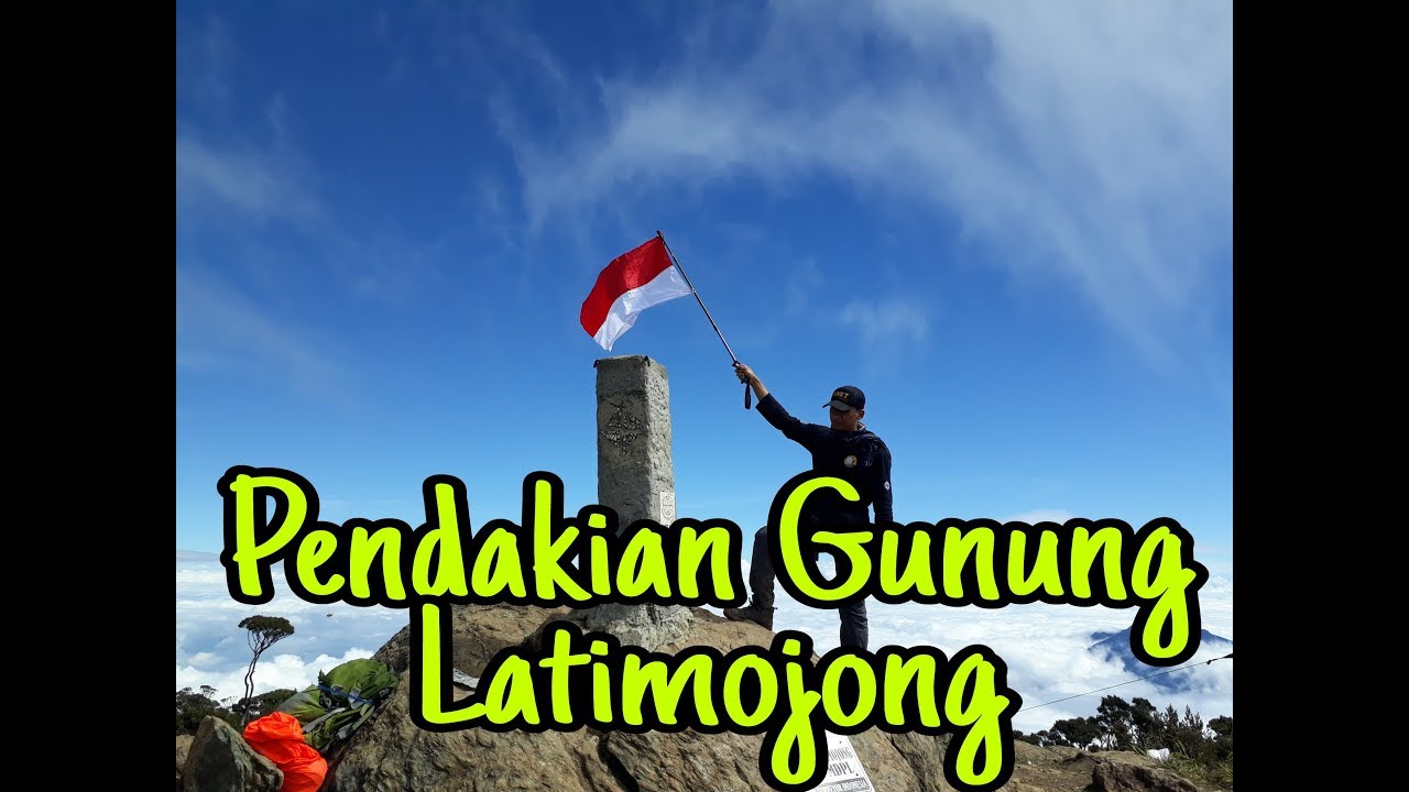 PENDAKIAN GUNUNG LATIMOJONG SULAWESI SELATAN - YouTube